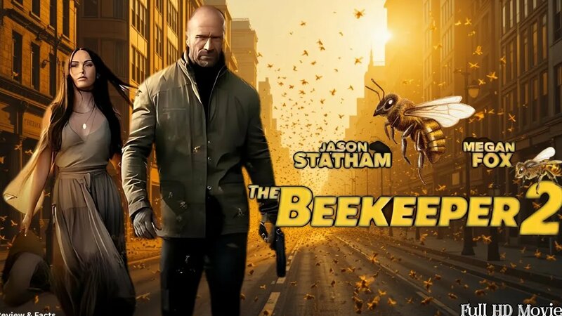The Beekeeper 2 Full Movie (2025) Is Jason Statham’s Most Dangerous ...