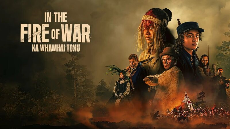Пламя войны (2024) / В огне войны / Ka Whawhai Tonu / In the Fire of ...