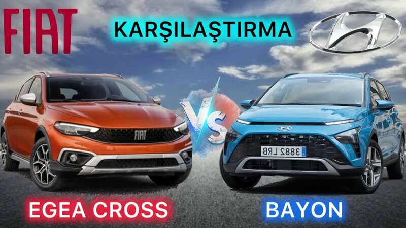 FİAT EGEA Cross vs Hyundai Bayon Karşilaştirma, EGEA Cross'mu? Bayon'mu ...
