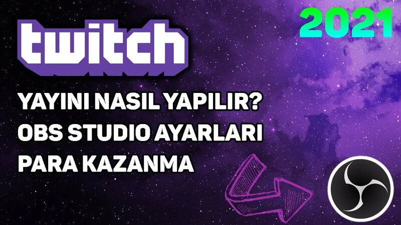 Twitch yayını nasıl yapılır? / twitch para kazanma / obs studio yayın ayarları [2021] - Yandex ...