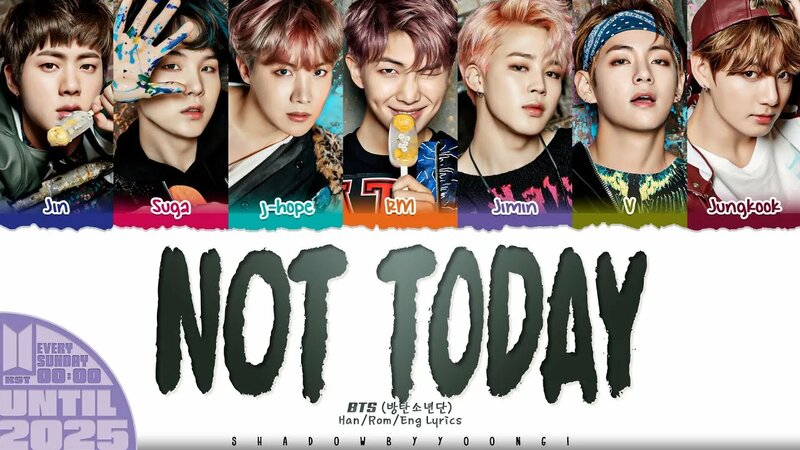 BTS (방탄소년단) 'NOT Today' Lyrics [Color Coded Han_Rom_Eng] | Until 2025 ...