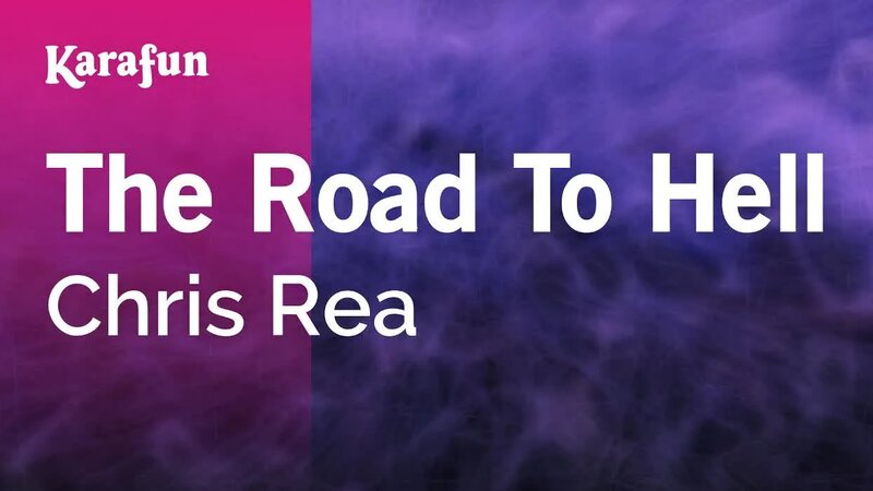 The Road To Hell Chris Rea Karaoke Version Karafun видео от