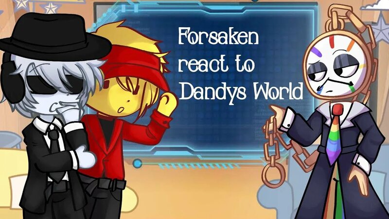 Forsaken react to Dandy's World // Gacha React - Смотреть онлайн в ...