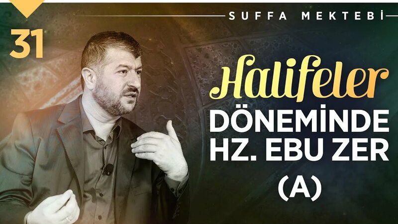 Halifeler Döneminde Hz. Ebu Zer (A) | Muhammed Emin Yıldırım (31. Ders ...