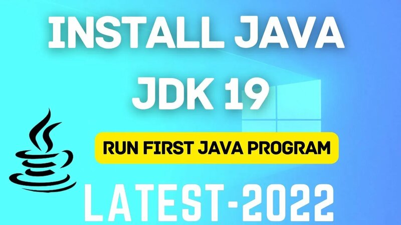 How to Install Java JDK 19 on Windows 10/11 [2022 ] | Install & Run ...