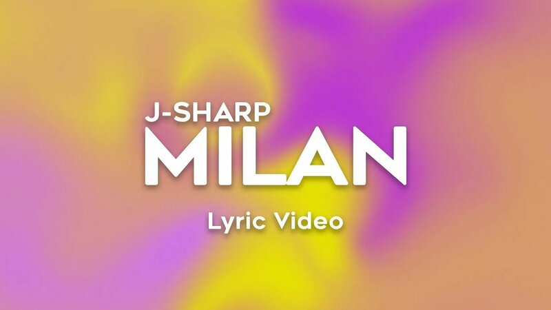 J-Sharp - Milan (Lyrics) - Yandex Video aramada çevrimiçi izle