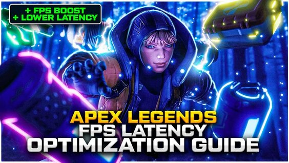 Apex Legends FPS Latency Optimization Guide - EroFound