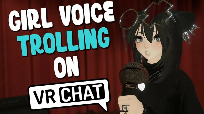 Girl Voice Trolling On VRChat (again) - Смотреть онлайн в поиске ...