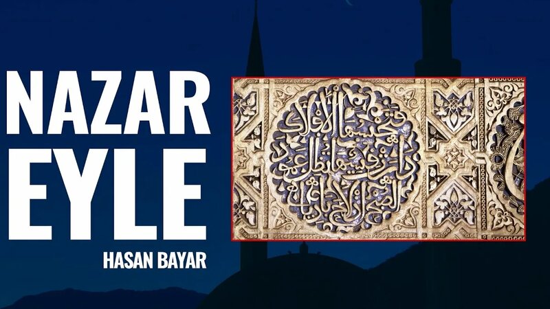 Hasan Bayar - Nazar Eyle - Yeni İlahi - Yandex Video aramada çevrimiçi izle