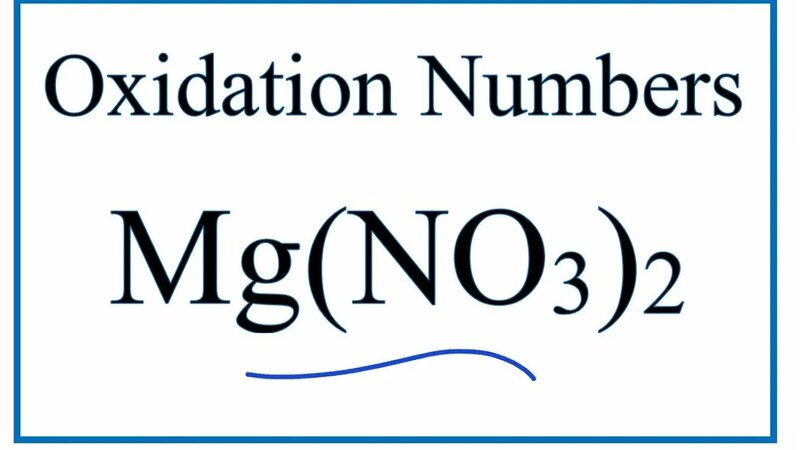 How to find the Oxidation Number for N in Mg(NO3) 2 (Magnesium nitrate ...
