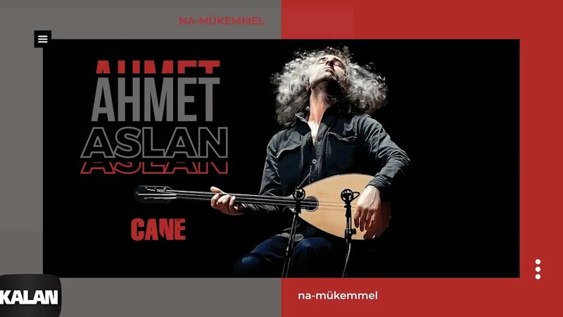 Ahmet Aslan - Cane [ Na-Mükemmel © 2015 Kalan Müzik ] - Смотреть онлайн ...