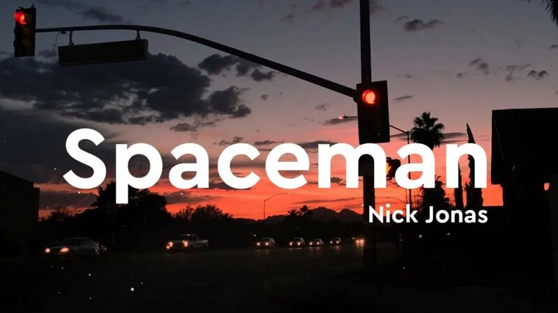 Nick Jonas - Spaceman (Lyrics) - Смотреть онлайн в поиске Яндекса по Видео