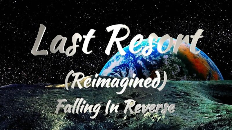 Falling In Reverse - Last Resort (Reimagined) (Lyrics) - Смотреть ...