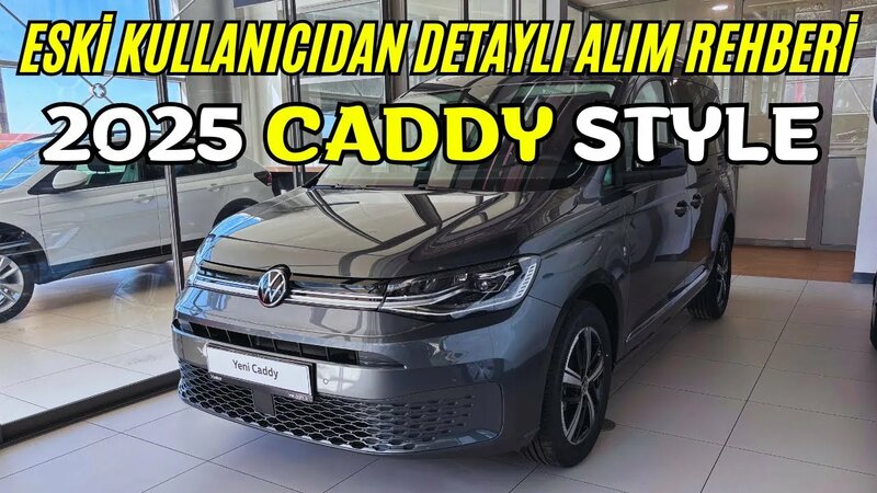 Caddy Almadan ÖNCE BU Videoyu İZLE! | 2025 Model Caddy Style | Caddy ...