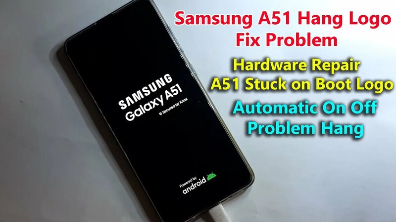 Samsung A51 (A515f) Stuck on logo Hardware Repair/A51 Stuck on Boot ...