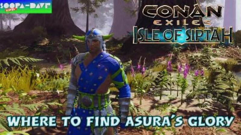 Where To Find Asura's Glory Conan Exiles Isle Of Siptah - Yandex Video ...