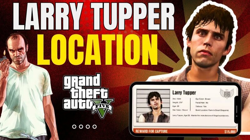 Larry Tupper location GTA5 gameplay - Yandex Video aramada çevrimiçi izle
