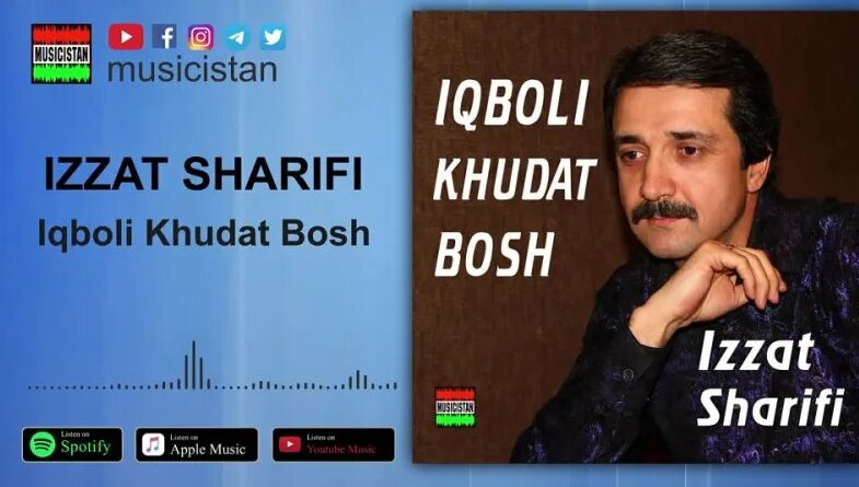 Izzat Sharifi - Iqboli Khudat Bosh — Видео от Musicistan - Смотреть ...