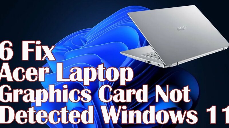 Acer Laptop Graphics card Not Detected Windows 11-6 Fix - Yandex Video ...