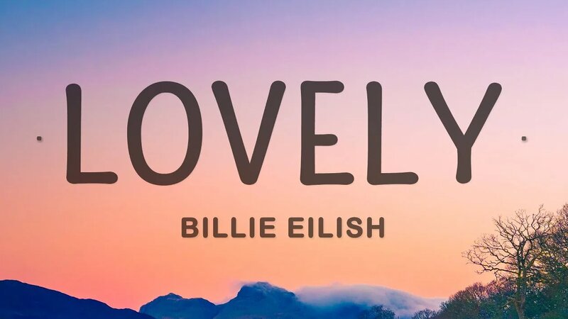 Billie Eilish - Lovely (Lyrics) ft. Khalid