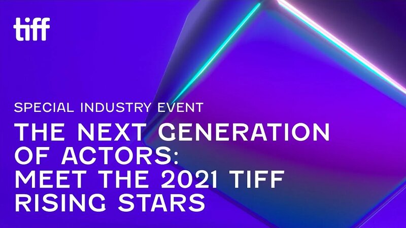 The Next Generation of Actors: Meet the 2021 TIFF Rising Stars ...