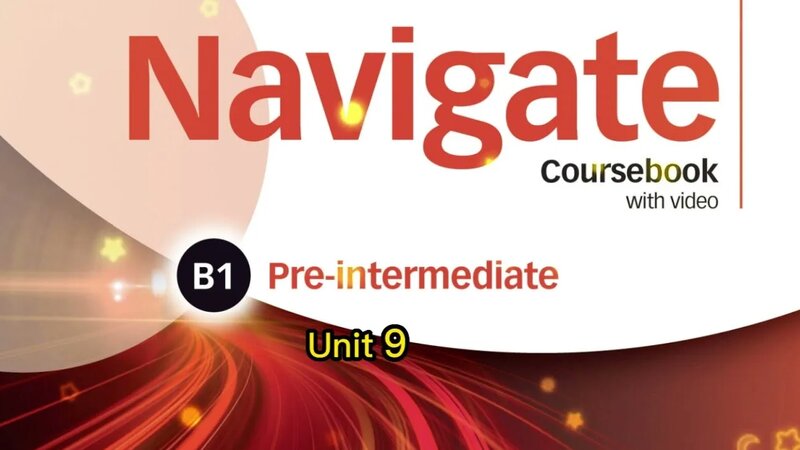 Navigate B1 Pre Intermediate Unit 9 - Смотреть онлайн в поиске Яндекса ...