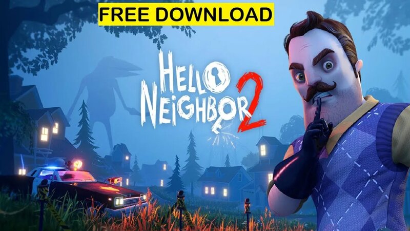 Download Hello Neighbor 2 for IOS APK How to Play Hello Neighbor 2 ...