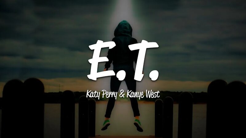 Katy Perry - E.T. (Lyrics) ft. Kanye West