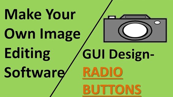 Image Editing Software Part 4 Creating Gui Radio Buttons Python Tkinter Erofound 5961