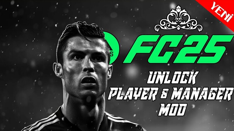 FC25 - Player & Manager | Unlock Mod | FC25 Mod Nasıl Kurulur ...