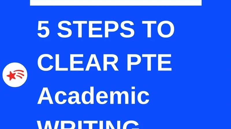 5 steps to clear PTE Academic Writing Section | Pearson Test of English ...
