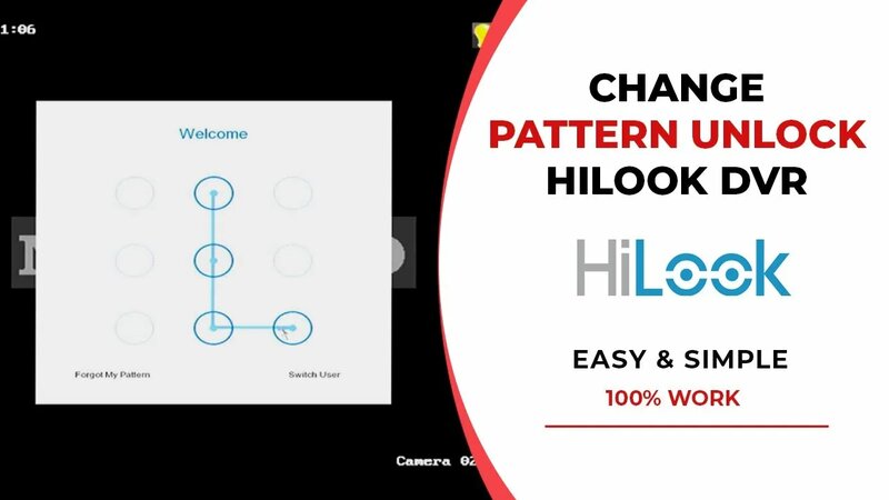 How to change unlock pattern hilook dvr - Yandex Video aramada ...