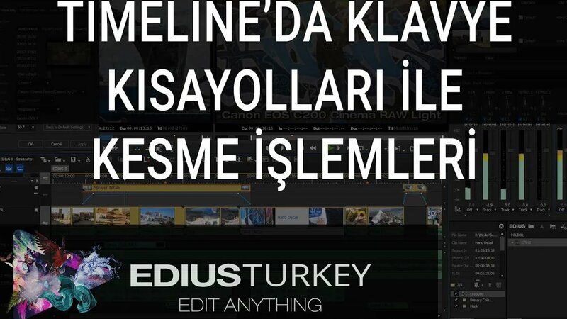 Edius Dersleri 11 - "Timeline'da klavye kısayolları ile kesme işlemleri ...