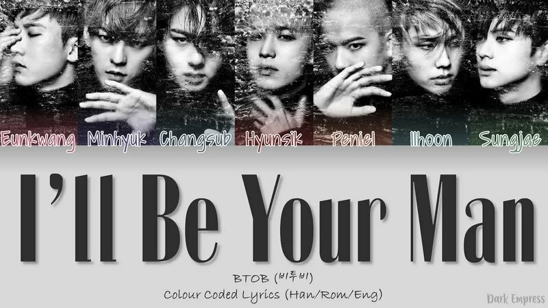 BTOB (비투비) - I'll Be Your Man (기도) - Color Coded Lyrics [Han|Rom|Eng ...