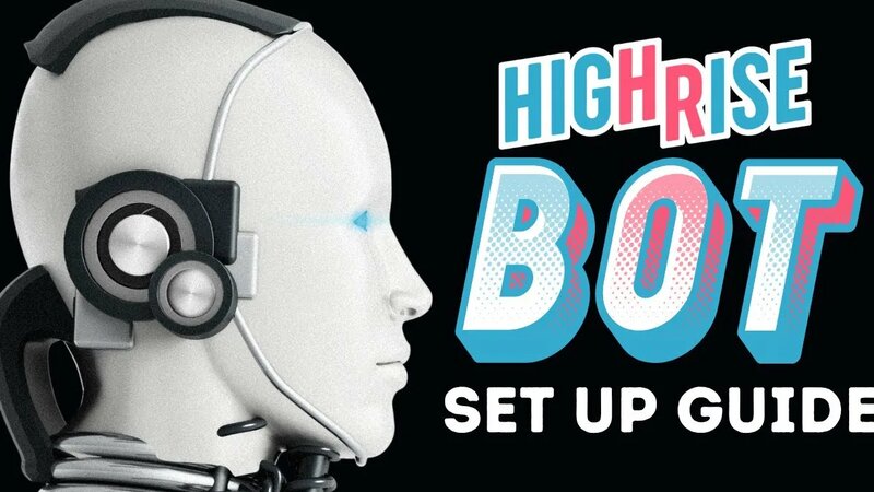 How to Make Your First Bot in HighRise | Step by Step Creation Guide ...
