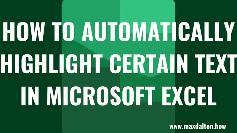 How to Automatically Highlight Certain Text in Microsoft Excel ...