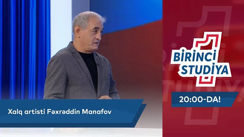 Xalq Artisti - Fəxrəddin Manafov "Birinci Studiya"da - Yandex Video ...