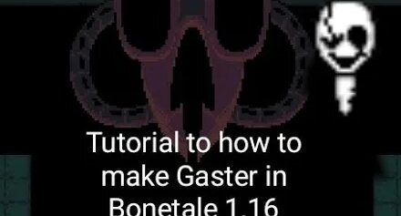 Tutorial To Make Gaster In Bonetale 1.6 (alpha) - Yandex Video aramada ...