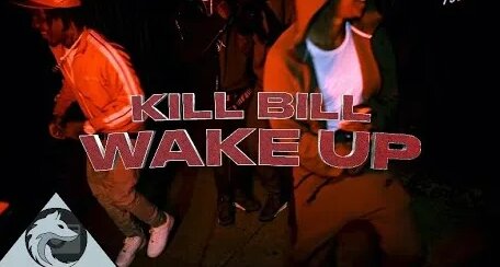 Kill Bill - Wake Up | [Official Video] Shot By:@wolfeyevisuals ...