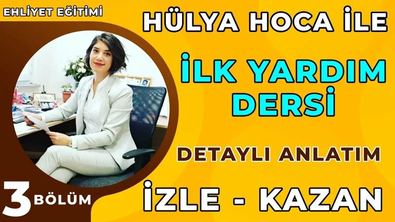 İlkyardim Detayli Anlatim / Hülya Hoca İle Ehliyet İlkyardim Dersi 3 ...