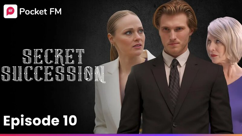 Episode 10 | Secret Succession | Pocket FM - Смотреть онлайн в поиске ...