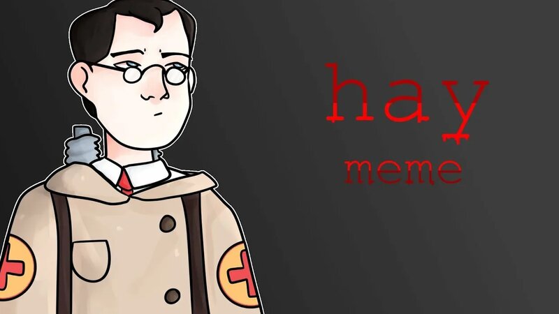 H A Y meme | meme | Medic | TeamFortress2 - Yandex Video aramada ...