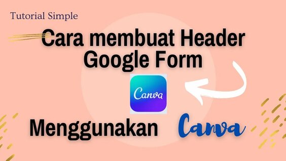 Cara Membuat Header Google Form / Google Classroom di Canva | Tutorial ...