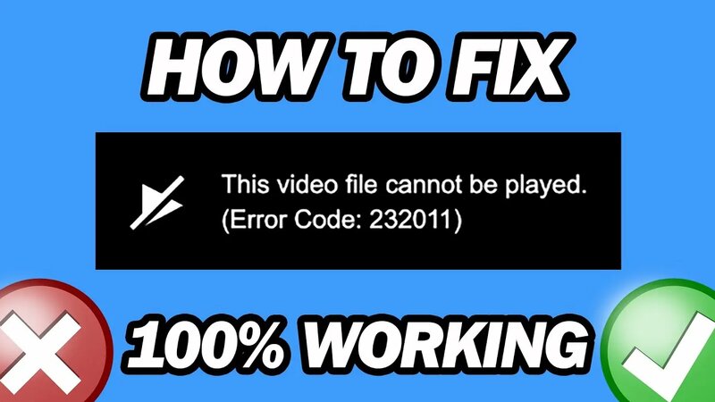 How to Fix This Video File Cannot Be Played (Error Code: 232011 ...