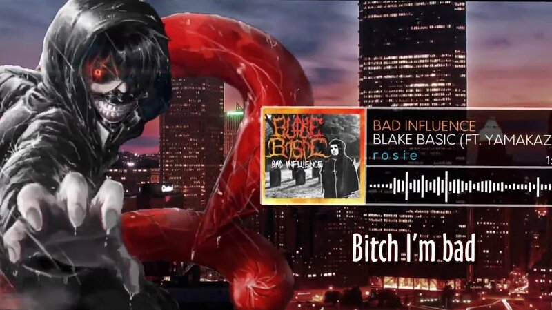 Blake Basic x Yamakazi - BAD Influence [Lyrics] - Смотреть онлайн в ...