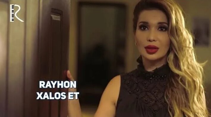 Rayhon - Xalos et | Райхон - Халос эт - Смотреть онлайн в поиске ...
