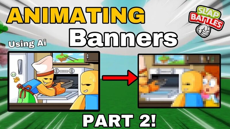 Animating Slap Battles Banners Using Ai! (PART TWO) | Roblox Slap ...