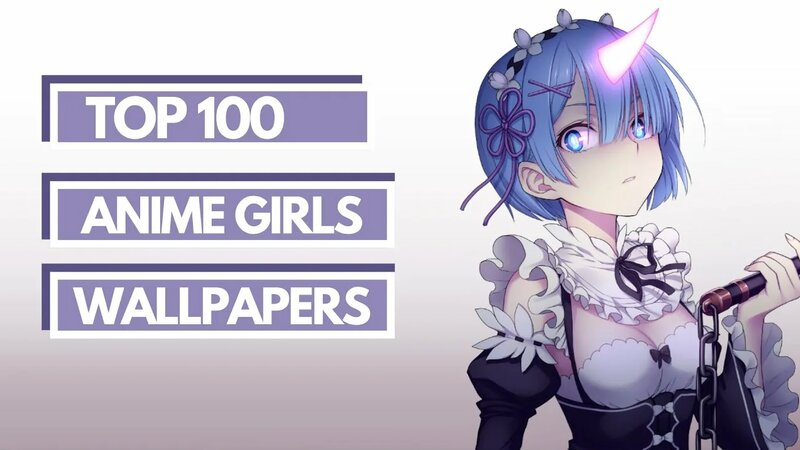 Top 100 Anime Girls Wallpapers for Wallpaper Engine 2022