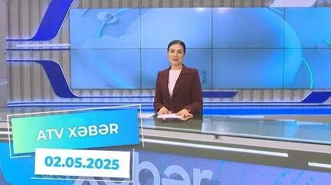 ATV Xeber /02.05.2025/20:30 - Yandex Video aramada çevrimiçi izle
