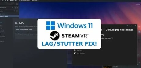 How to fix Windows 11 SteamVR performance Issues! fix lag, stuttering ...